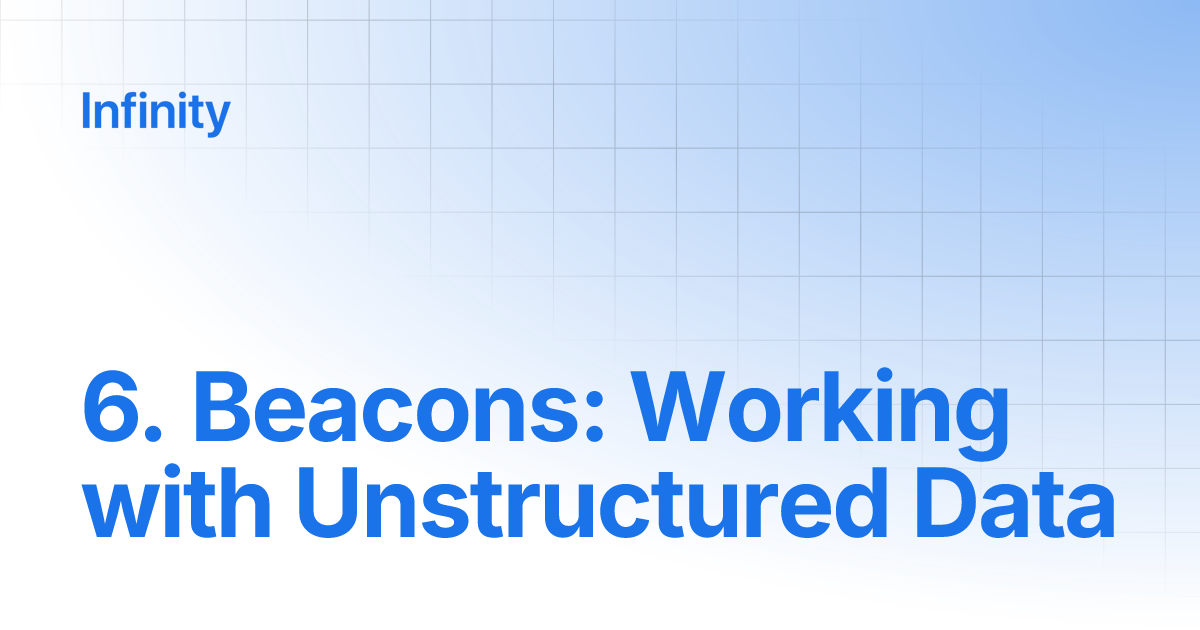 6. Beacons: Working with Unstructured Data | AI Powered Data Analytics