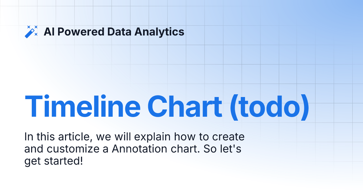 Timeline Chart (todo) | AI Powered Data Analytics